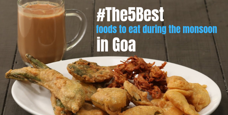The 5 best foods to eat during the monsoon season in Goa - ItsGoa