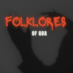 Folklore of Goa: Legends, Myths, and Timeless Tales